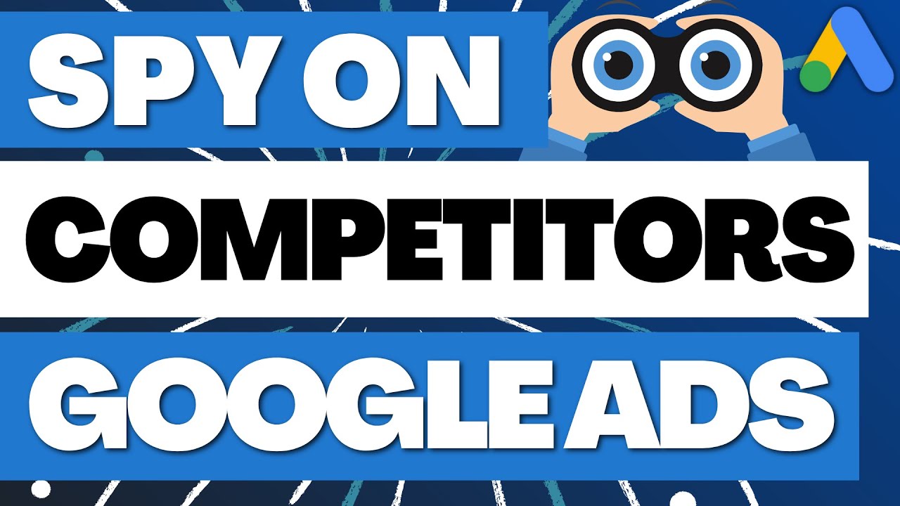 How to Do Google Ads Competitor Analysis (2025)