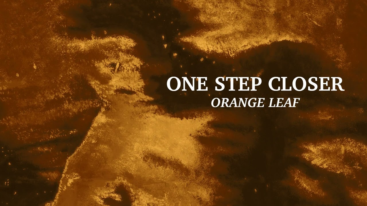 One Step Closer - All You Embrace One Step Closer - All You Embrace