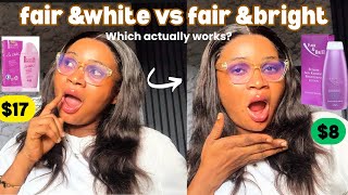 COMPARING FAIR & WHITE SO WHITE vs FAIR & BRIGHT LIGHTENING BODY LOTION ( WHICH WOULD YOU PREFER)