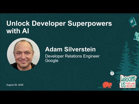 Unlock Developer Superpowers with AI – WordCamp US 2025