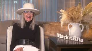 Diane Keaton Talks “Mack & Rita”