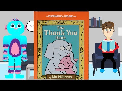 The Thank You Book by Mo Willems Read Aloud an Elephant and Piggie Book ...