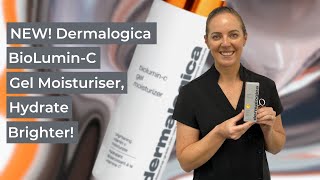 Hydrate Brighter with the NEW! BioLumin-C Gel Moisturiser by Dermalogica