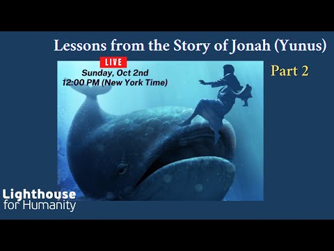 Lessons from the Story of Jonah (Part 2) – Lighthouse for Humanity