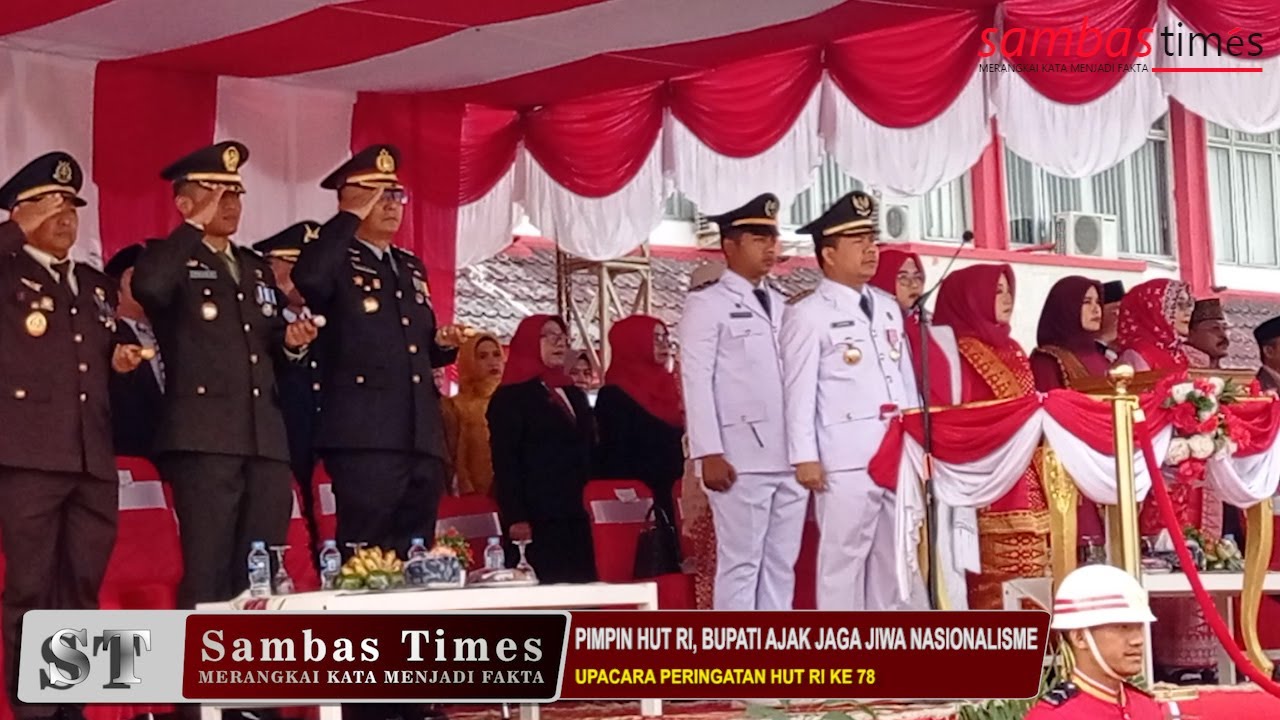 Upacara HUT RI ke-78 Pemda Sambas Berlangsung Khidmat - sambas times