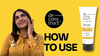 How to use Deconstruct's Brightening Moisturizer?