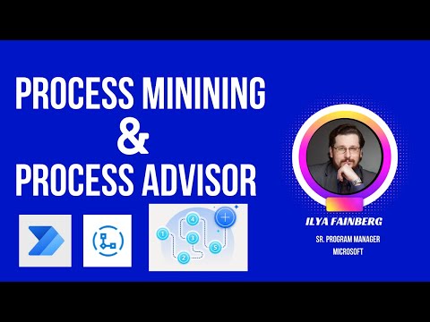 Get Started with Process Mining and Process Advisor in Power Automate – Power Platform Trainings