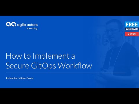 How to Implement a Secure GitOps Workflow - Learning Actors