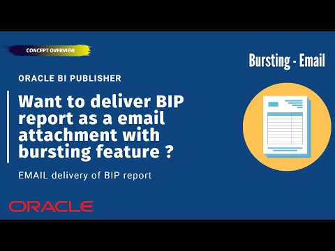 How to deliver BI Publisher (BIP) report as an EMAIL attachment with bursting? BIP report ...