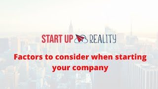 Factors to consider when starting your company
