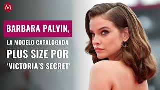 Barbara Palvin, la modelo que fue catalogada como plus size por 'Victoria’s Secret'