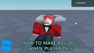 HOW TO MAKE RAGDOLL WHEN PLAYER DIES IN ROBLOX STUDIO