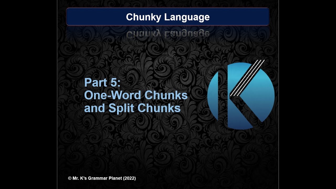 Chunky Language – Mr. K's Grammar Planet