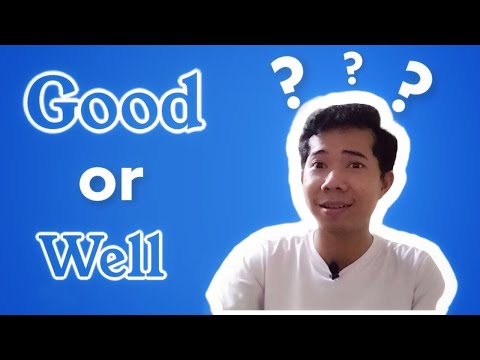Confusing words : Good and Well – Vlearnenglish