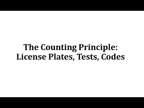 The Counting Principle: License Plates, Tests, Codes | Math Help from ...