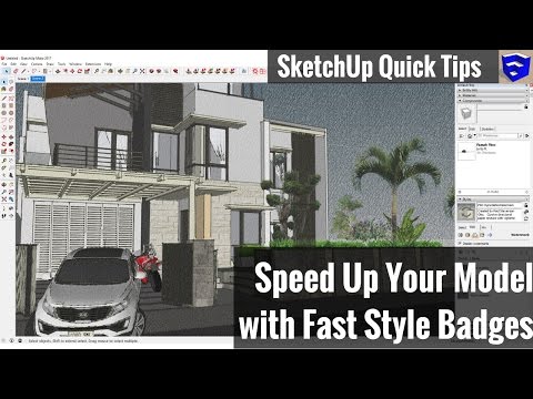 How to use fast style badges to accelerate your sketchup model ...
