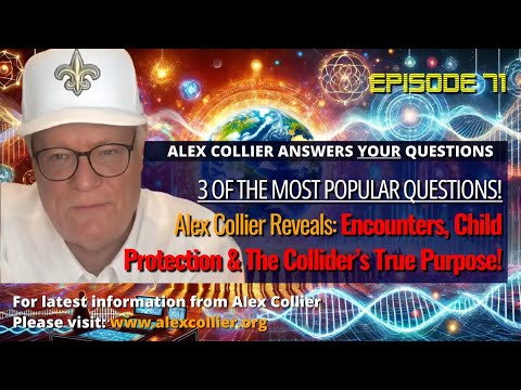 Alex Collier: Encounters, Child Protection & the Collider’s True Purpose | Sunny's Journal