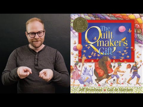 The Quiltmaker’s Gift | ASL Storytime – Rogan Shannon