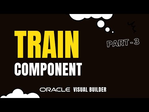 How to use Train component to build multi step wizard in Oracle Visual Builder (VBCS) | PART-3 ...