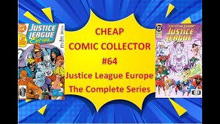 Cheap Comic Collector #64: Justice League Europe. The Complete Series.