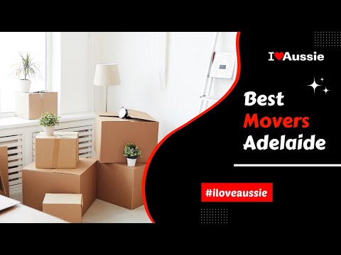 Best Movers Adelaide – I Love Aussie – Discover Australian lifestyle, Living & Culture