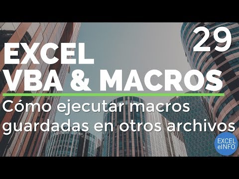 Curso Excel VBA y Macros – Cap. 29 – Cómo ejecutar macros guardadas en otros archivos de Excel ...