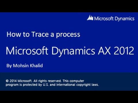 How to capture a Trace log of any process in Dynamics AX 2012 – Mohsin Khalid