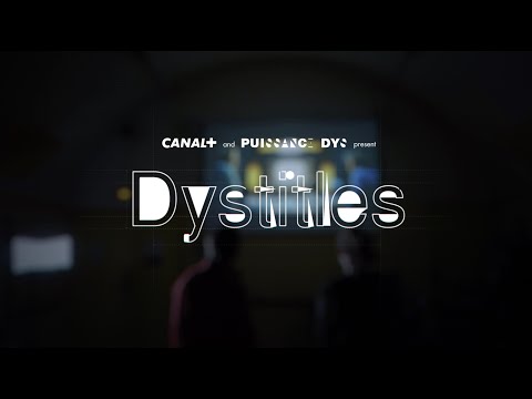 CANAL+ x PUISSANCE DYS – DYSTITLES (EN) _BETC PARIS – I am a Bridge