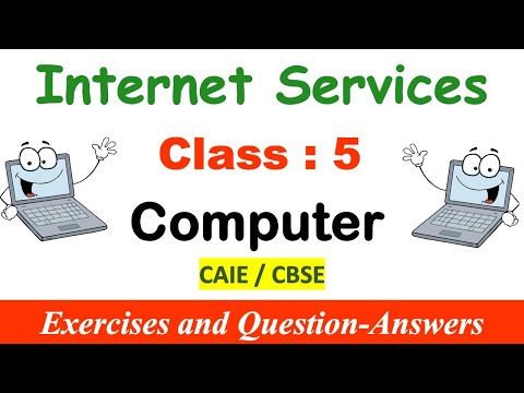 Internet Services | Class – 5 Computer | EXERCISES | Question and Answers | CAIE / CBSE ...