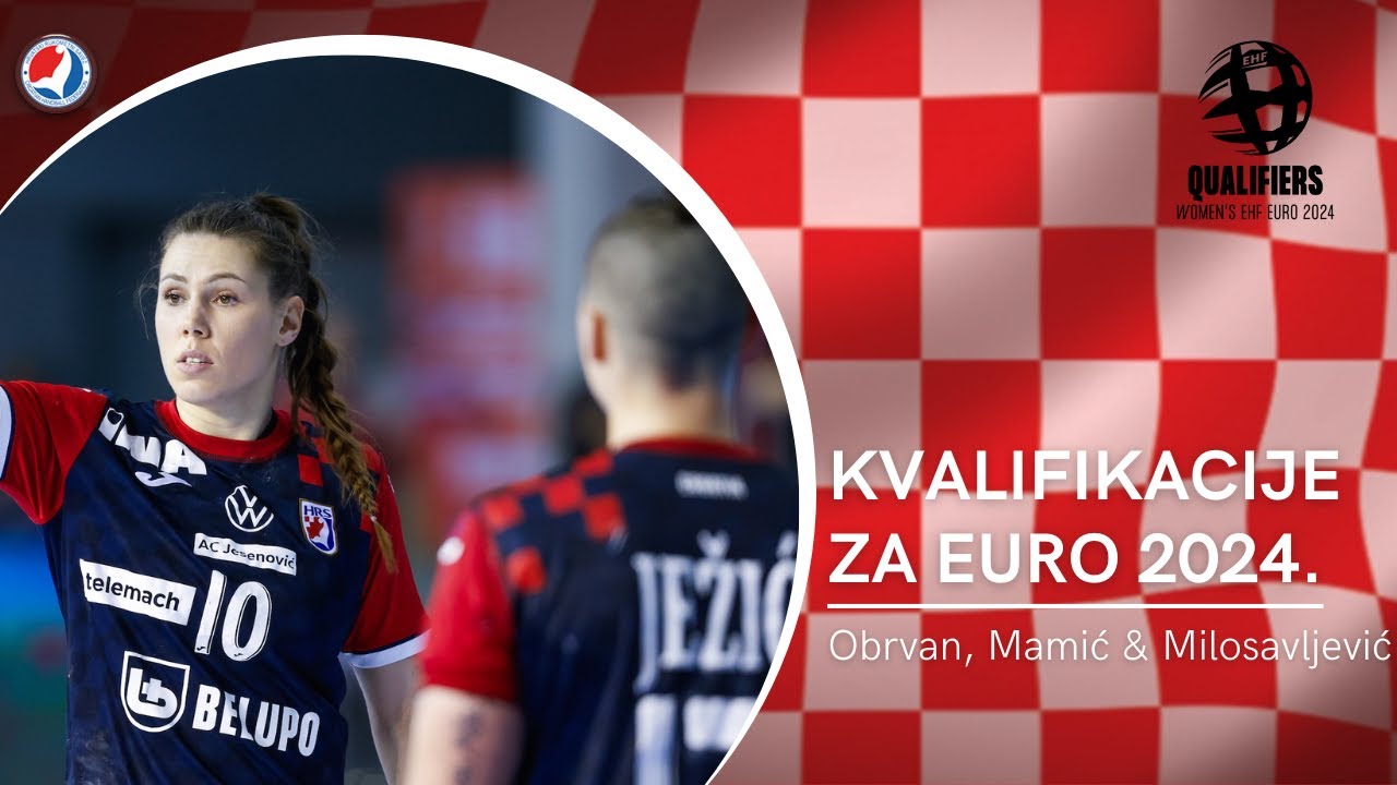 RUKOMET | Hrvatska i Bosna i Hercegovina igraju 6. kolo kvalifikacija za ženski EURO 2024 u ...