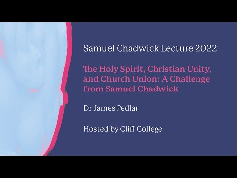 The 2022 Samuel Chadwick Lecture | James Pedlar
