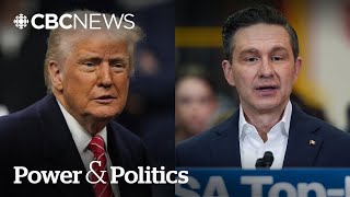 How is Poilievre responding to Trump's shift in tone? | Power & Politics