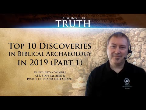 Top Ten Discoveries of 2019 in Biblical Archaeology Part One: Digging for Truth Episode 81 ...