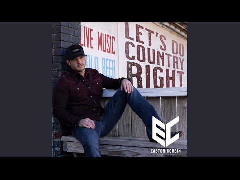 Song Review: Easton Corbin, “Marry That Girl” – Kyle's Korner