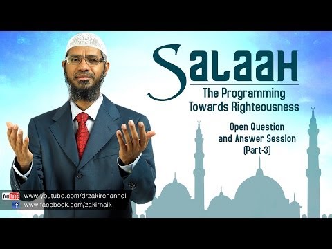 Prayer (Salaah) The Programming Towards Righteousness | Dr Zakir Naik – Islam – My Choice