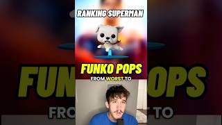 SUPERMAN FUNKO POPS RANKED‼️#fyp #viralshort #movietok #superman #funkopops #newidea