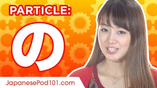 の (no) #7 Ultimate Japanese Particle Guide - Learn Japanese Grammar