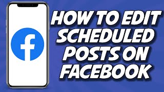 How To Edit Scheduled Posts On Facebook 2023 (EASIEST WAY)