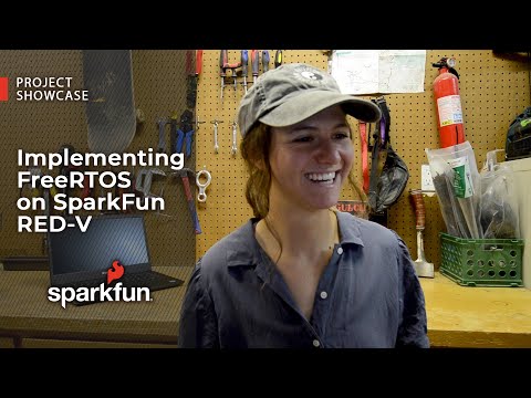 Project Showcase: Implementing FreeRTOS on SparkFun RED-V: A New video by SparkFun Electronics ...