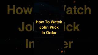 John Wick Watch Order