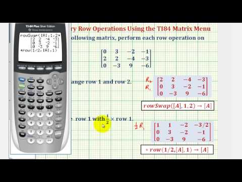 Perform Matrix Row Operations Using the TI84 Matrix Menu | Math Help from Arithmetic through ...