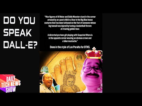 Do You Speak Dall-E? – DTNS 4347 – Daily Tech News Show