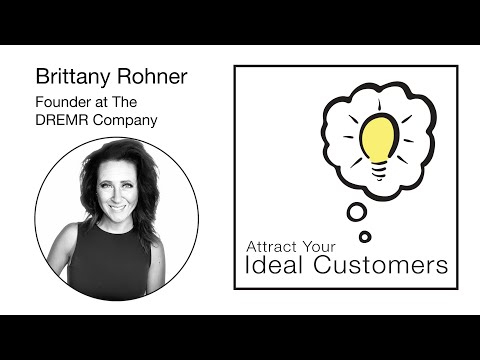 Putting Your “Why” at the Core of Your Brand: Brittany Rohner, Founder at The DREMR Company ...