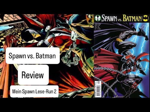 Spawn vs. Batman | Mein Spawn Lese-Run 2 | Warum dieses Crossover so wichtig ist! | Comic Review ...