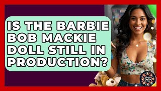 Is The Barbie Bob Mackie Doll Still In Production? - Collectible Dolls and Toys