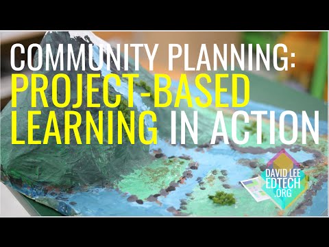 Community Planning: Project Based Learning (PBL) in Action | David Lee ...