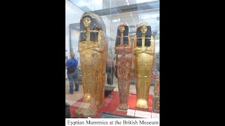 Egyptian Mummies at the British Museum