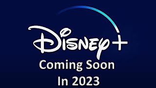 ???? Disney plus - Coming Soon In 2023