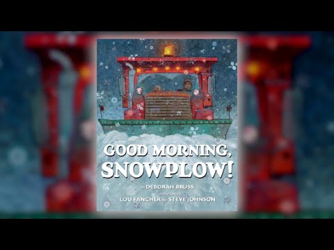 Book Trailer: Good Morning Snow Plow – Kidlit603