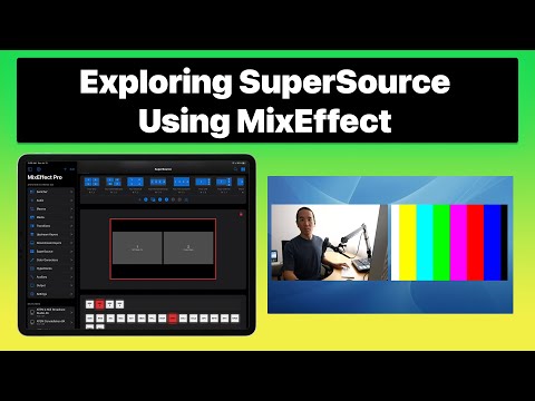 Exploring SuperSource in MixEffect – MixEffect Labs
